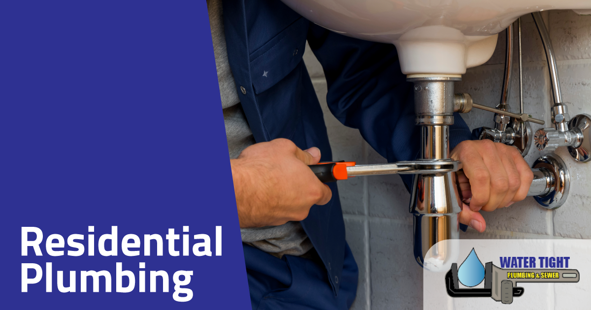 Residential Plumbing Services | Water Tight Plumbing & Sewer